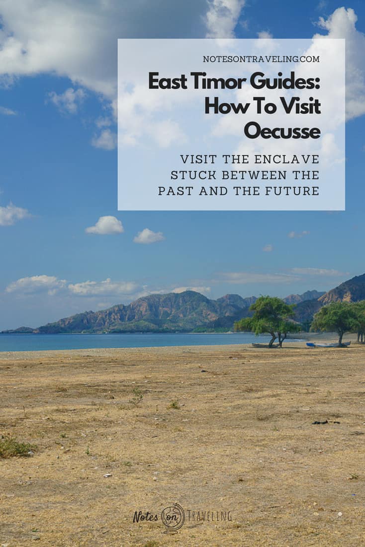 Oecusse, A Bit Of East Timor in The West | Comprehensive Guide