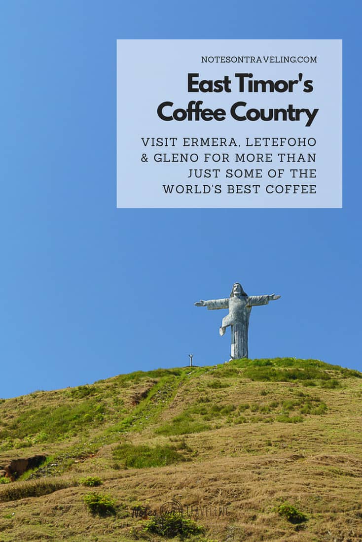 East Timor Coffee Country - How To Visit Gleno, Ermera & Letefoho